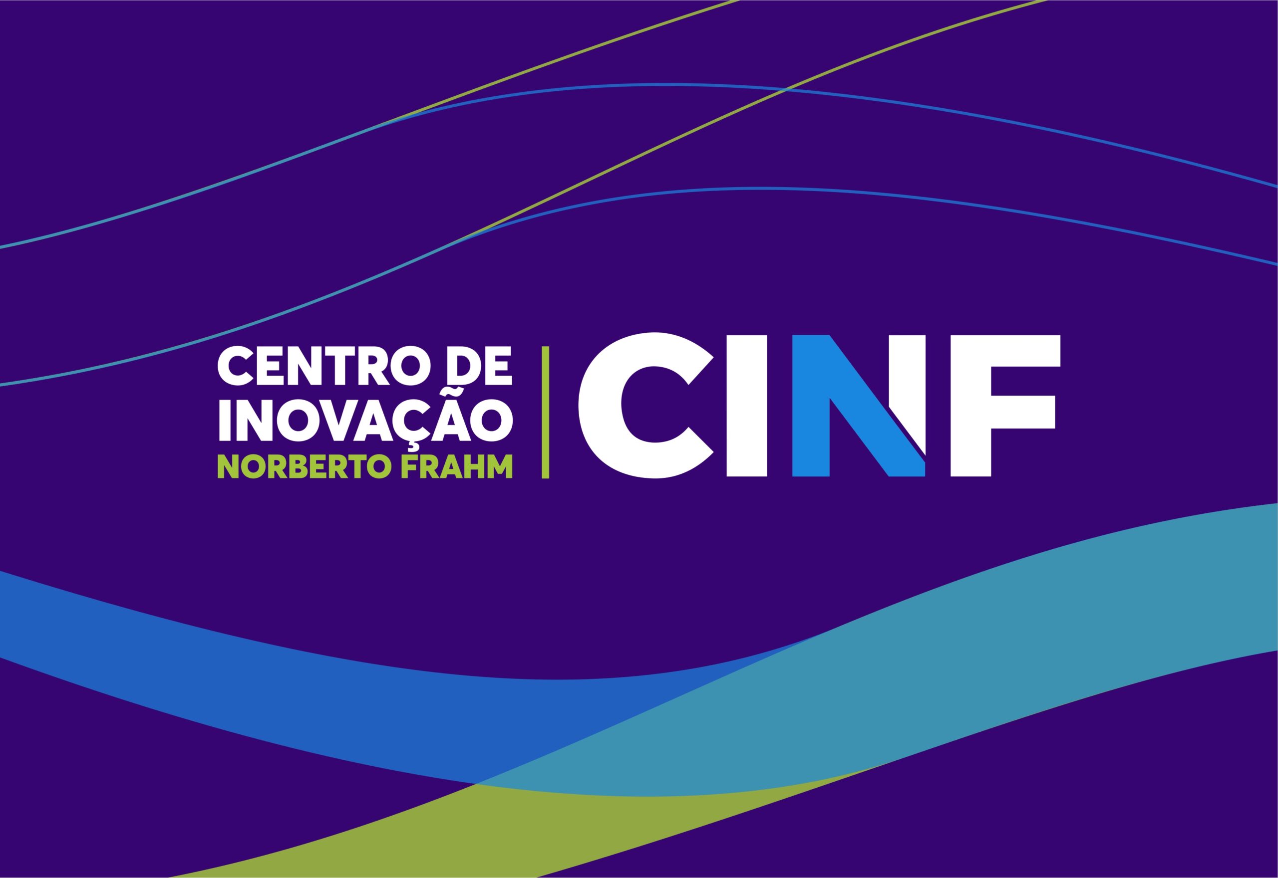 Cases de Inovação - CINF - Centro de Inovação Norberto Frahm